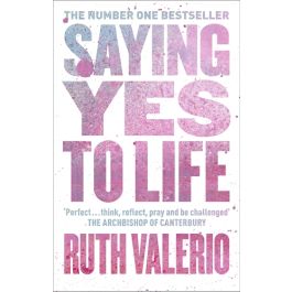 Saying Yes to Life - Ruth Valerio - SPCK Publishing