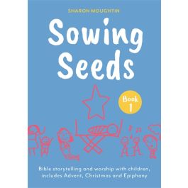 Sowing Seeds Book 1 - Sharon Moughtin - SPCK Publishing