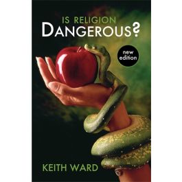 Is Religion Dangerous? - Keith Ward - SPCK Publishing