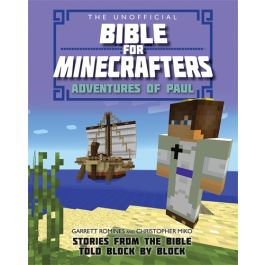 The Unofficial Bible for Minecrafters: Adventures of Paul - Christopher ...