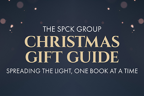 The SPCK Group Christmas Gift Guide - SPCK Publishing